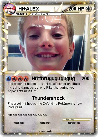 Pokémon HI ALEX - Hfhfhfugugugugug - My Pokemon Card