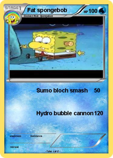 Pokémon Fat spongebob - Sumo bloch smash - My Pokemon Card