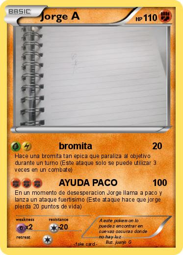 Pokémon Jorge A - bromita - Mi carta pokémon