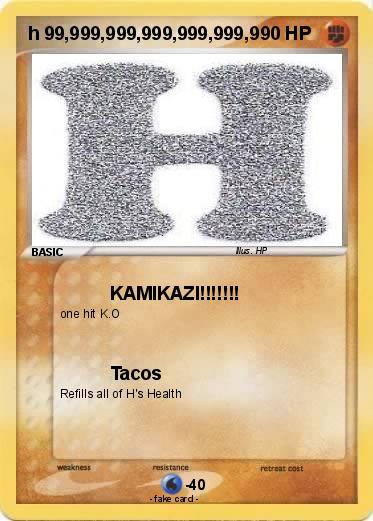 Pokémon h 99 999 999 999 999 999 9 9 - KAMIKAZI!!!!!!! - My Pokemon Card