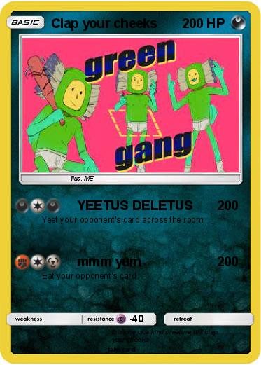 Pokémon Clap your cheeks - YEETUS DELETUS - My Pokemon Card
