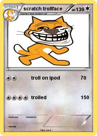 Pokémon scratch trollface - troll on ipod - My Pokemon Card
