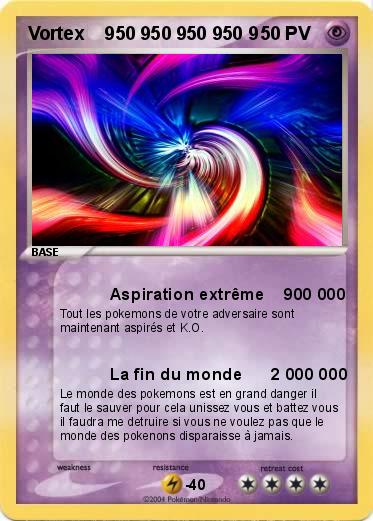 Pokémon Vortex 950 950 950 950 9 9 - Aspiration extrême 900 000 - Ma ...