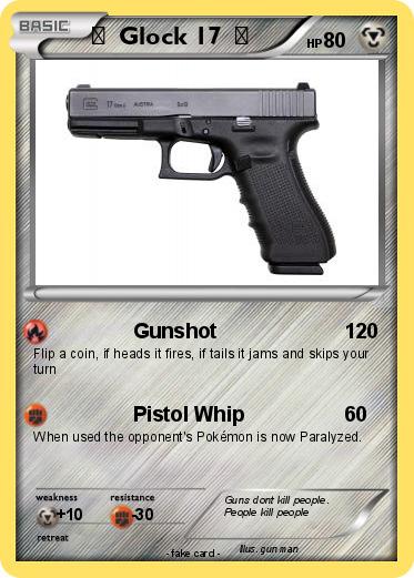Pokémon Glock 17 9 9 - Gunshot - My Pokemon Card