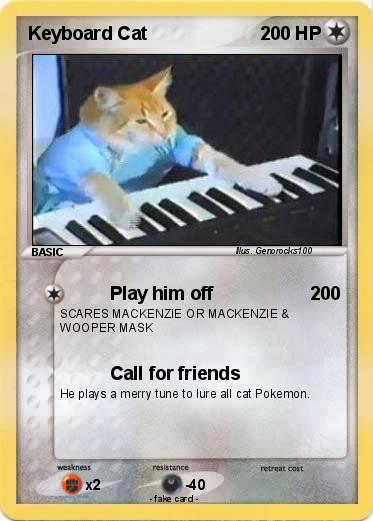 Pokémon Keyboard Cat 50 50 - Play him off - My Pokemon Card