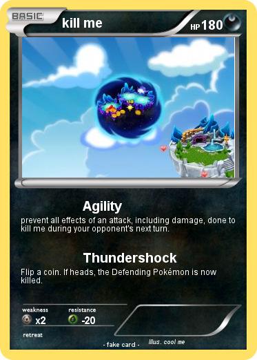 Pokémon kill me 20 20 - Agility - My Pokemon Card