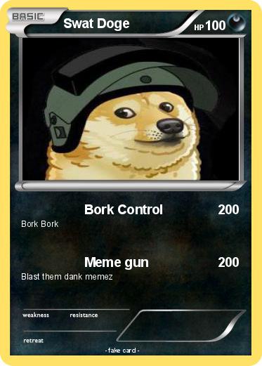 Pokémon Swat Doge - Bork Control - My Pokemon Card