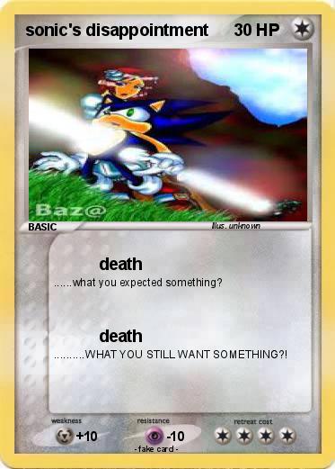 Pokémon sonic s disappointment - death - My Pokemon Card