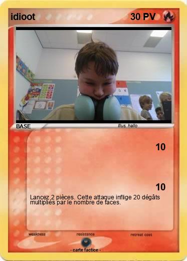 Pokémon idioot 6 6 - Ma carte Pokémon