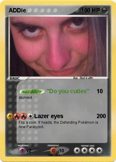 Pokémon ADDie 11 11 - "Do you cuties" - My Pokemon Card