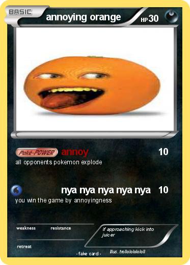 Pokémon annoying orange 1989 1989 - annoy - My Pokemon Card
