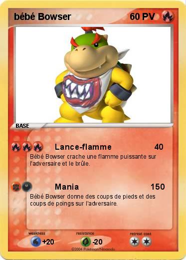 Pokémon bebe Bowser 2 2 - Lance-flamme - Ma carte Pokémon