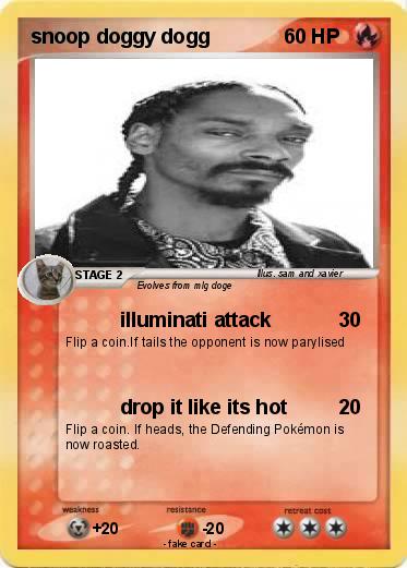 Pokémon snoop doggy dogg 4 4 - illuminati attack - My Pokemon Card
