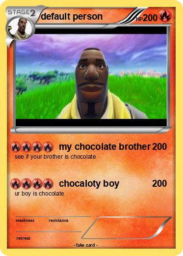 Pokémon default person - my chocolate brother - My Pokemon Card