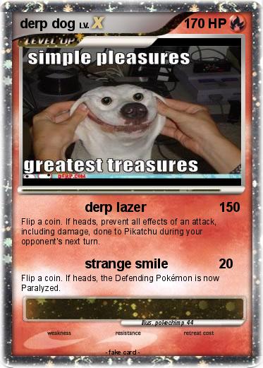 Pokémon derp dog 3 3 - derp lazer - My Pokemon Card