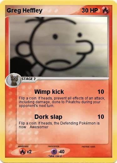 Pokémon Greg Heffley 278 278 - Wimp kick - My Pokemon Card