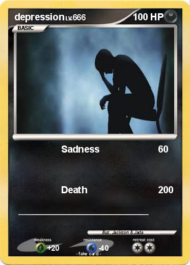 Pokémon depression 10 10 - Sadness - My Pokemon Card