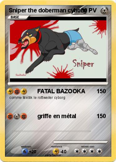 Pokémon Sniper the doberman cyborg - FATAL BAZOOKA - Ma carte Pokémon