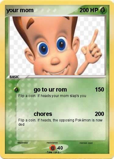 Pokémon your mom 835 835 - go to ur rom - My Pokemon Card