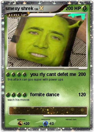 Pokémon smexy shrek 1 1 - you rly cant defet me - My Pokemon Card
