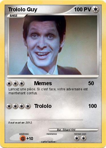 Pokémon Trololo Guy 18 18 - Memes - Ma carte Pokémon