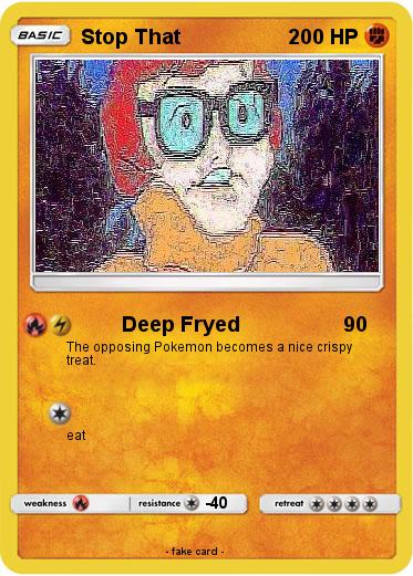 Pokémon Stop That - Deep Fryed - My Pokemon Card