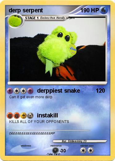 Pokémon derp serpent - derppiest snake - My Pokemon Card