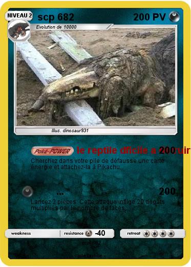 Pokémon scp 682 26 26 - le reptile dficile a détruire - Ma carte Pokémon