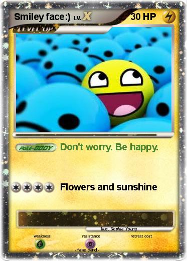 Pokémon Smiley face 77 77 - Don't worry. Be happy. - My Pokemon Card