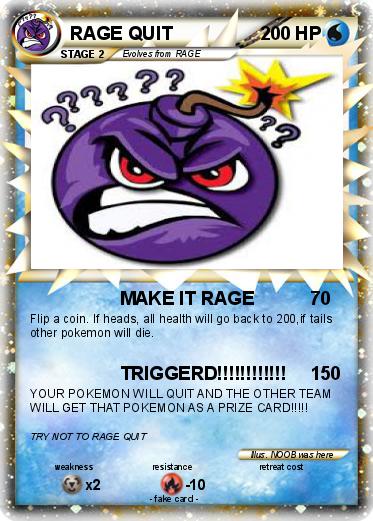 Pokémon RAGE QUIT 20 20 - MAKE IT RAGE - My Pokemon Card