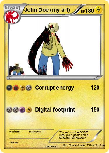 Pokémon John Doe my art - Corrupt energy - My Pokemon Card