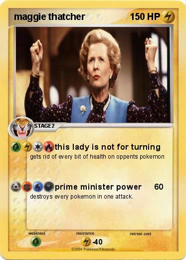 Pokémon maggie thatcher - this lady is not for turning - My Pokemon Card
