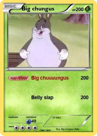 Pokémon Big chungus 1059 1059 - Big chuuuungus - My Pokemon Card