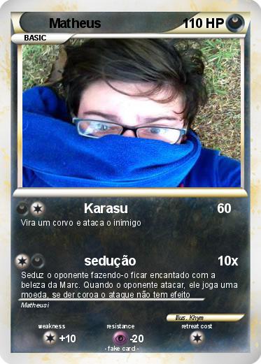 Pokémon Matheus 8 8 - Karasu - My Pokemon Card