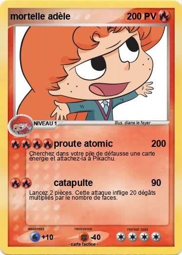 Pokémon mortelle adele 7 7 - proute atomic - Ma carte Pokémon