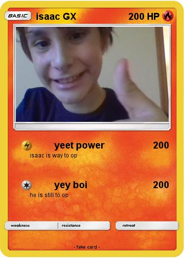 Pokémon isaac GX 1 1 - yeet power - My Pokemon Card