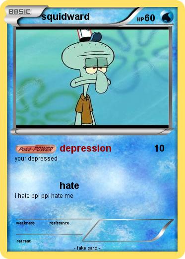 Pokémon squidward 782 782 - depression - My Pokemon Card
