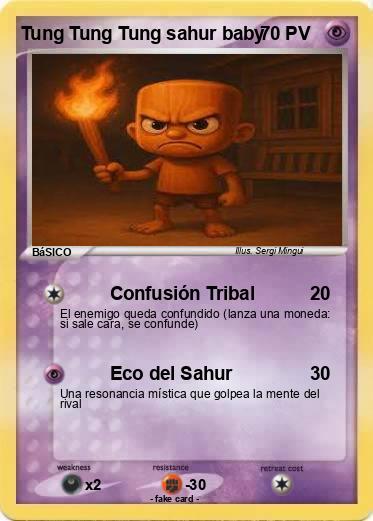 Pokémon Tung Tung Tung sahur baby - Confusión Tribal - Mi carta pokémon