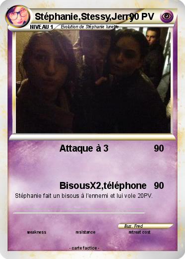 Pokémon Stephanie Stessy Jerry - Attaque à 3 - Ma carte Pokémon