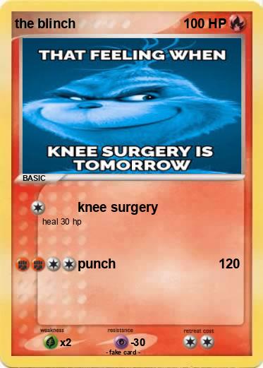 Pokémon the blinch - knee surgery - My Pokemon Card