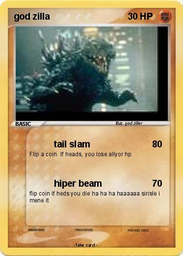 Pokémon god zilla 1 1 - tail slam - My Pokemon Card