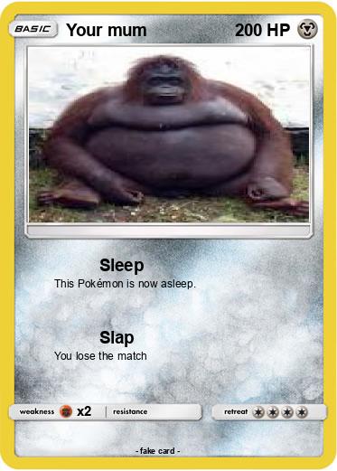 Pokémon Your mum 128 128 - Sleep - My Pokemon Card