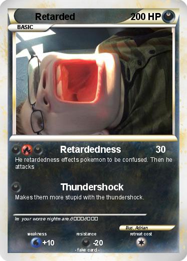 Pokémon Retarded 469 469 - Retardedness - My Pokemon Card