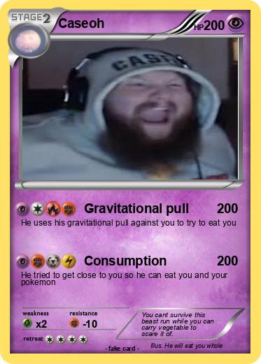 Pokémon Caseoh 107 107 - Gravitational pull - My Pokemon Card