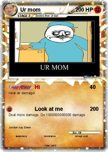 Pokémon Ur mom 77 77 - Hi - My Pokemon Card