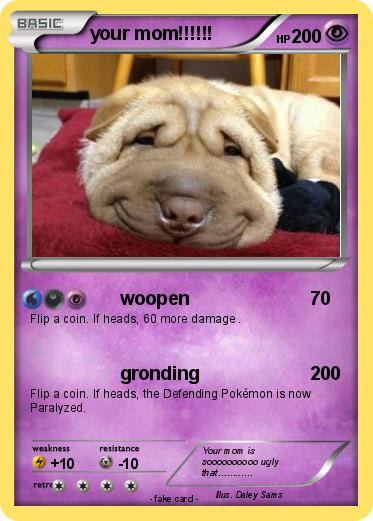 Pokémon your mom 450 450 - woopen - My Pokemon Card