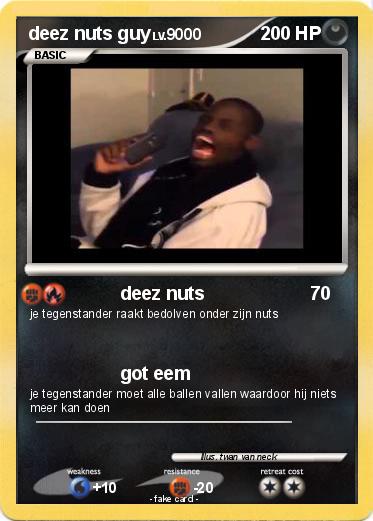 Pokémon deez nuts guy 11 11 - deez nuts - My Pokemon Card