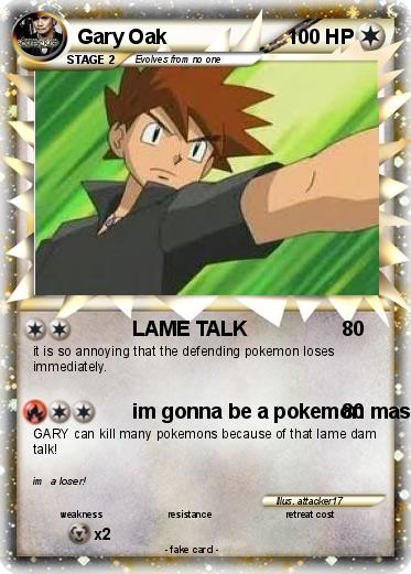 Pokémon Gary Oak 10 10 - LAME TALK - My Pokemon Card