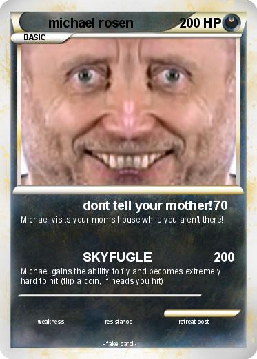 Pokémon michael rosen 48 48 - dont tell your mother! - My Pokemon Card