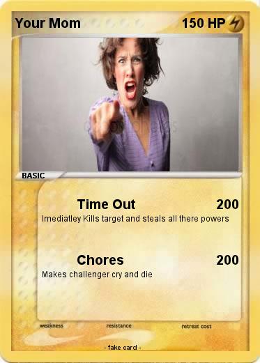 Pokémon Your Mom 797 797 - Time Out - My Pokemon Card